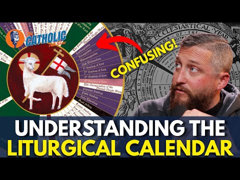 Understanding The Liturgical Calendar | The Catholic Talk Show