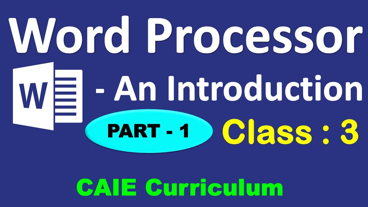 Word Processor- An Introduction | PART - 1| CLASS : 3 - Chapter 3 | CAIE /CBSE | Word 2013 Explained