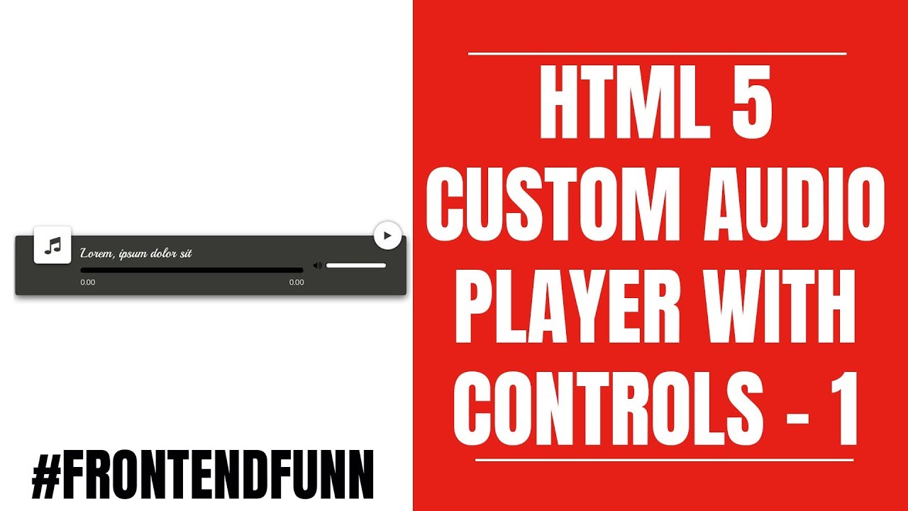 HTML5 Audio Player with Controls Part - 1
