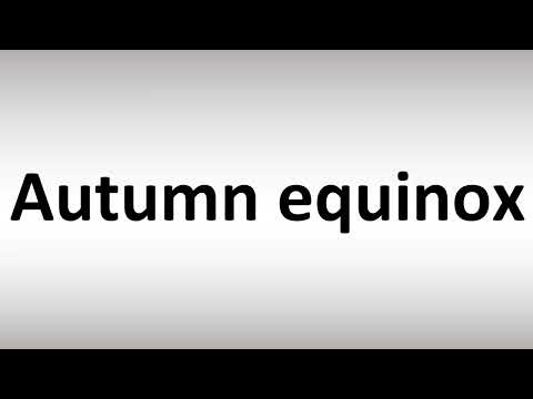 How to Pronounce Autumn equinox