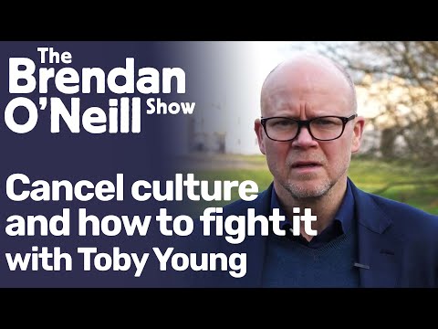 Cancel culture and how to fight it, with Toby Young | The Brendan O'Neill Show