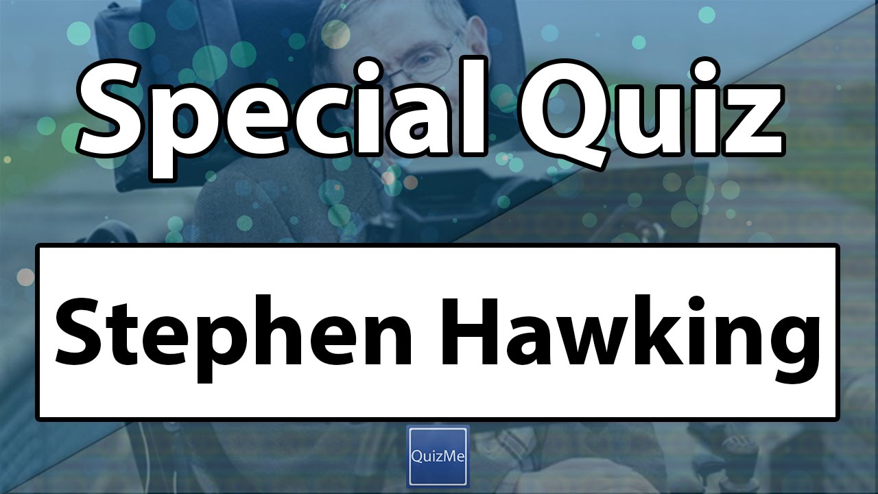 Stephen Hawking Quiz | QuizMe