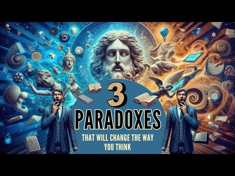 3 Paradoxes That Will Change the Way You Think About Everything (MUST WATCH)