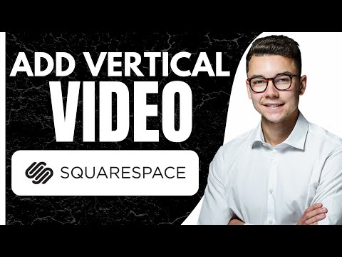 HOW TO ADD VERTICAL VIDEO IN SQUARESPACE (New Way)