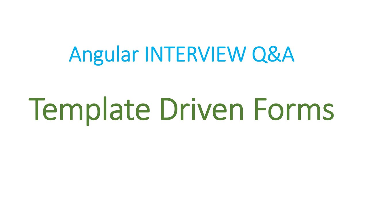 Angular Interview Q&A: Template Driven Forms