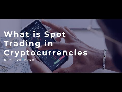 What is Spot Trading in Cryptocurrencies