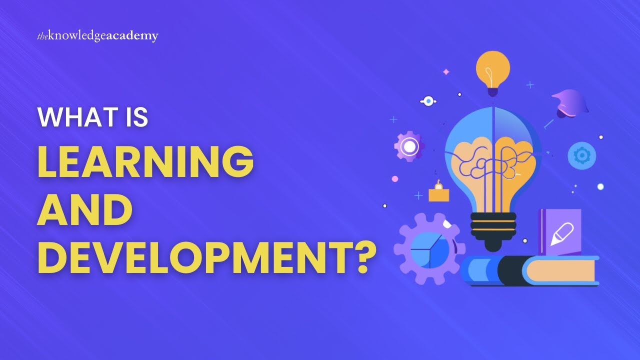 What is Learning and Development? | Introduction to L&D Explained Under 3 Minutes