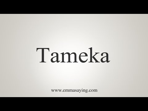 How To Say Tameka