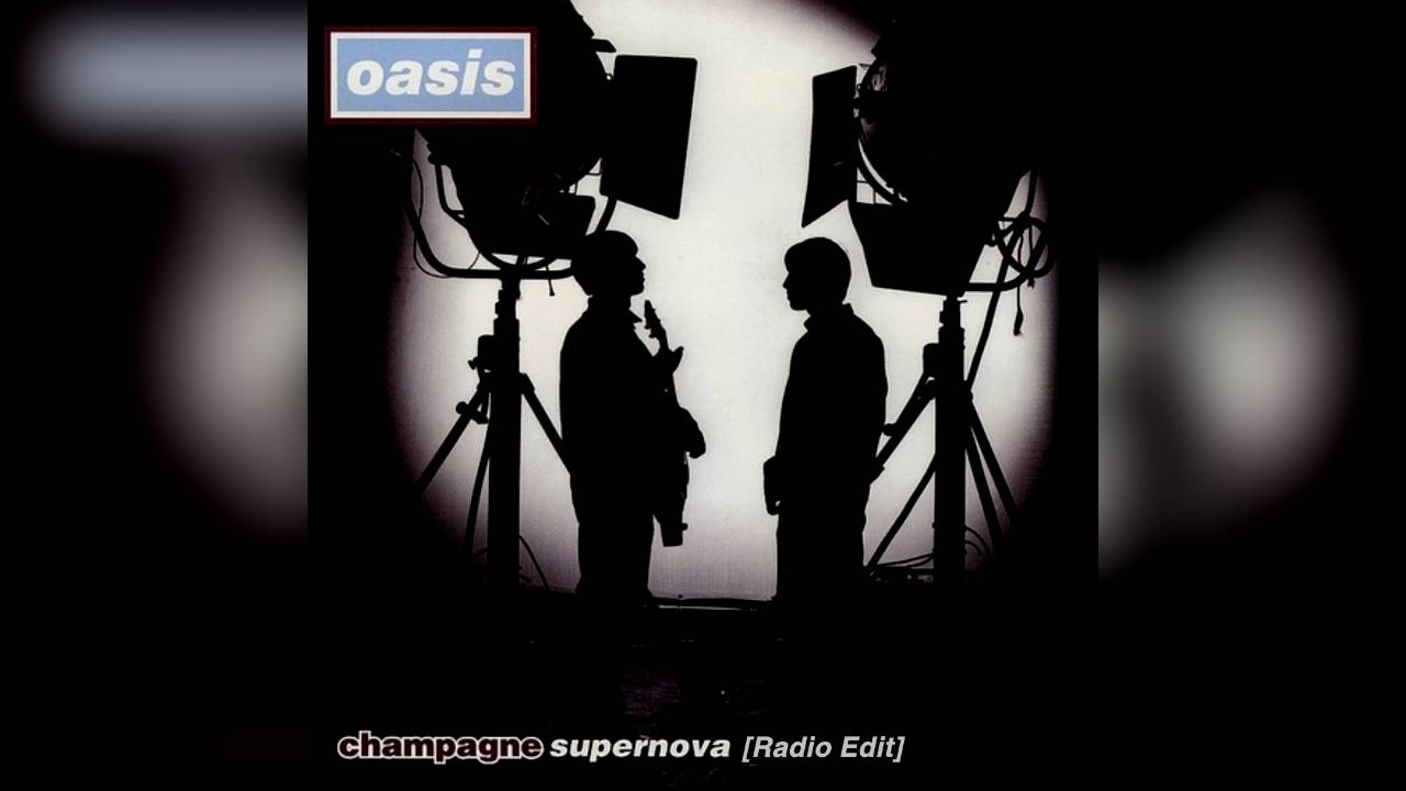 Oasis - Champagne Supernova [Radio Edit]