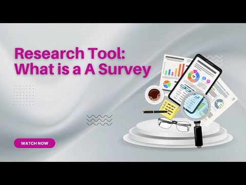 Research Tool: What is a Survey