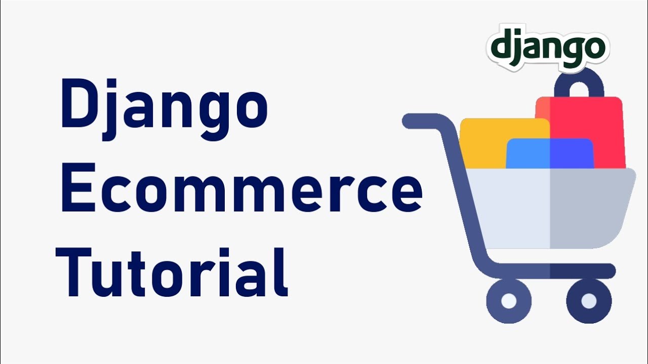 Build an Ecommerce Website with Django