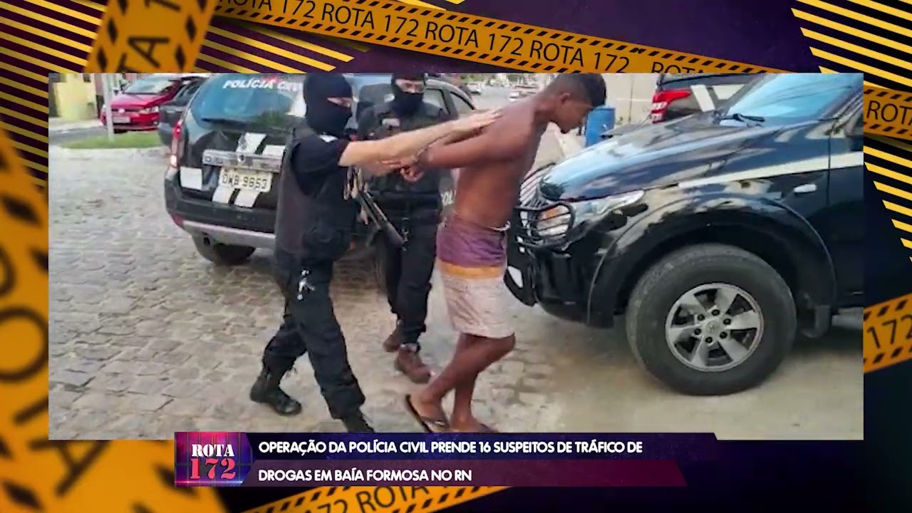 OPERAÇÃO DA POLÍCIA CIVIL PRENDE 16 SUSPEITOS DE TRÁFICO DE DROGAS EM BAÍA FORMOSA NO RN -21/10/2022