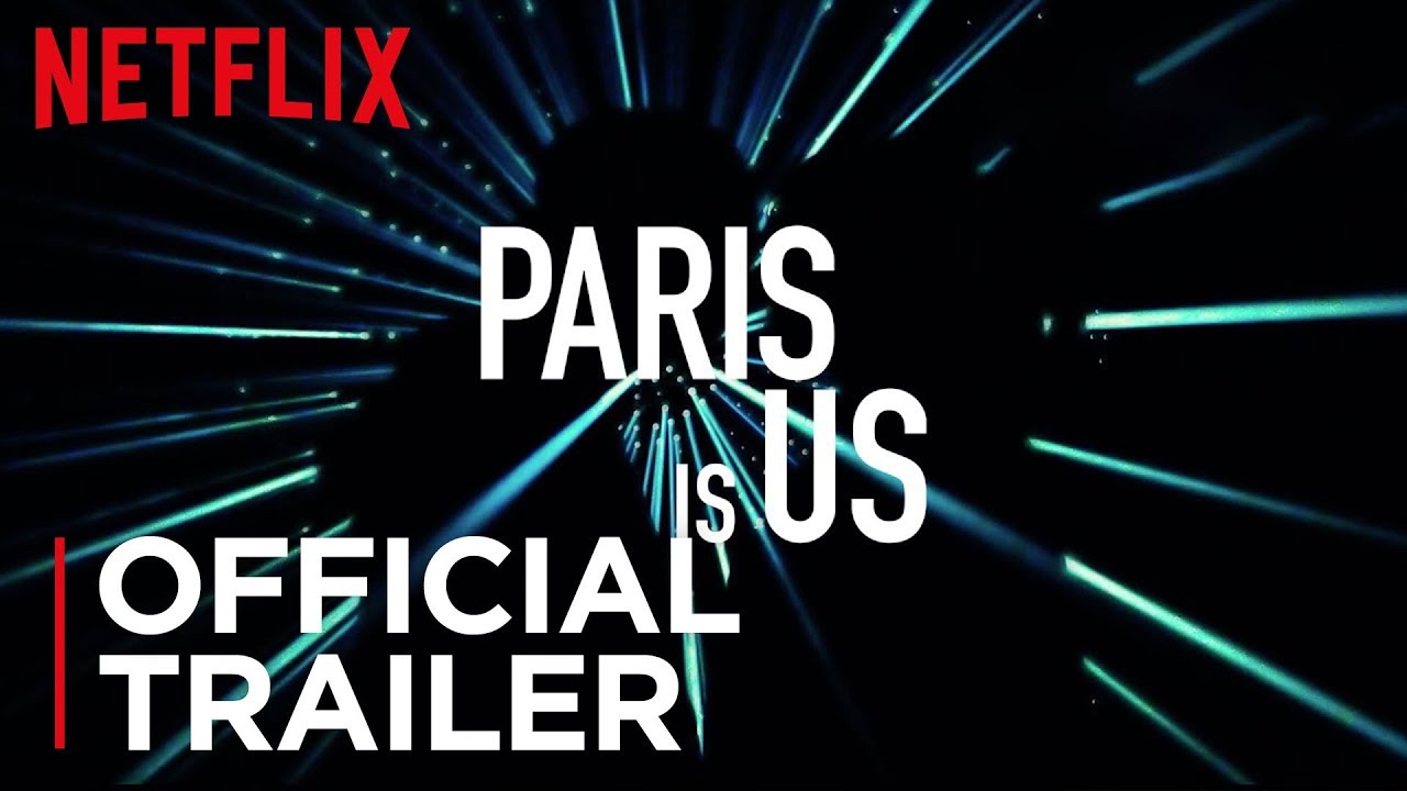 Paris Is Us - Official Trailer English