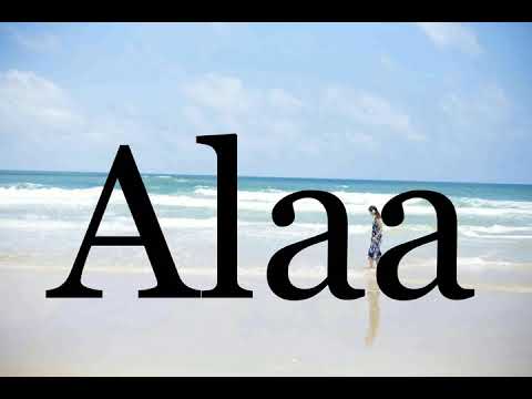 How To Pronounce Alaa🌈🌈🌈🌈🌈🌈Pronunciation Of Alaa