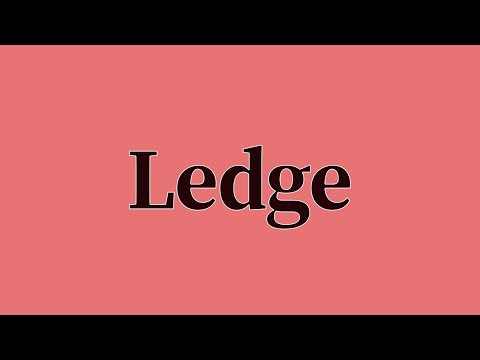 Ledge Pronunciation and Meaning