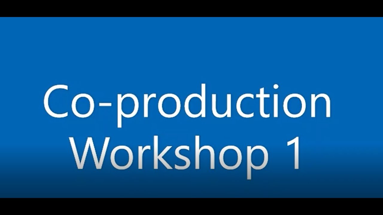 Co-production Workshop 1