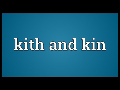 Kith and kin Meaning