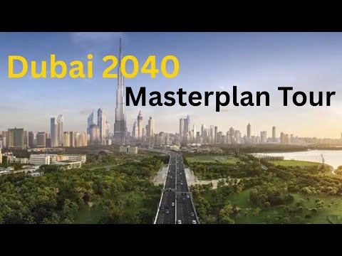 Dubai 2040 Masterplan EXPLAINED: Why Investors Are Rushing In Now