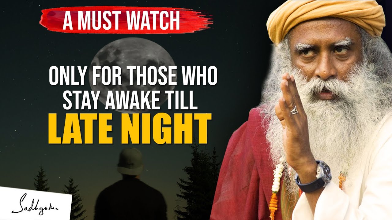 Understanding the Night: Insights from Sadhguru on Sensitivity and ...