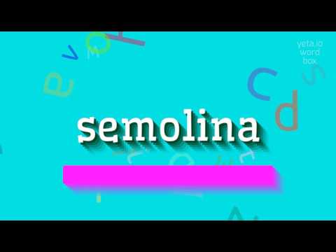 How to say "semolina"! (High Quality Voices)
