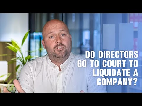 Do Directors go to Court to Liquidate a Company?