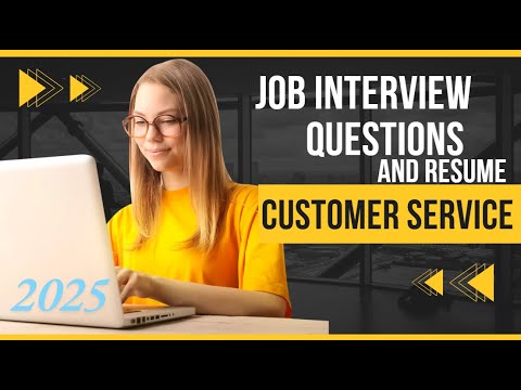 CUSTOMER SERVICE Job Interview Question and Resume | 2025