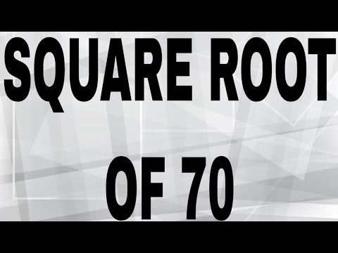 SQUARE ROOT OF 70