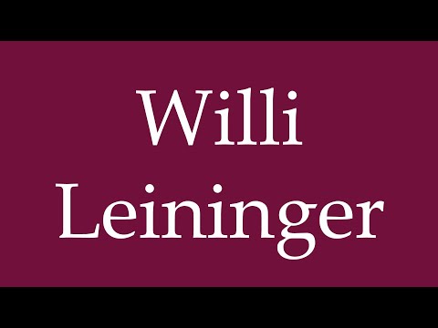 How to Pronounce ''Willi Leininger'' Correctly in German