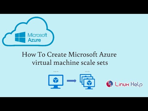 How to create Microsoft Azure Virtual Machine Scale Sets | LinuxHelp ...