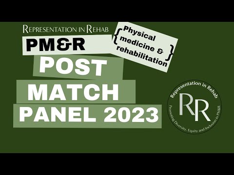 PM&R (Physical Medicine & Rehabilitation) Post-Match Panel 2023