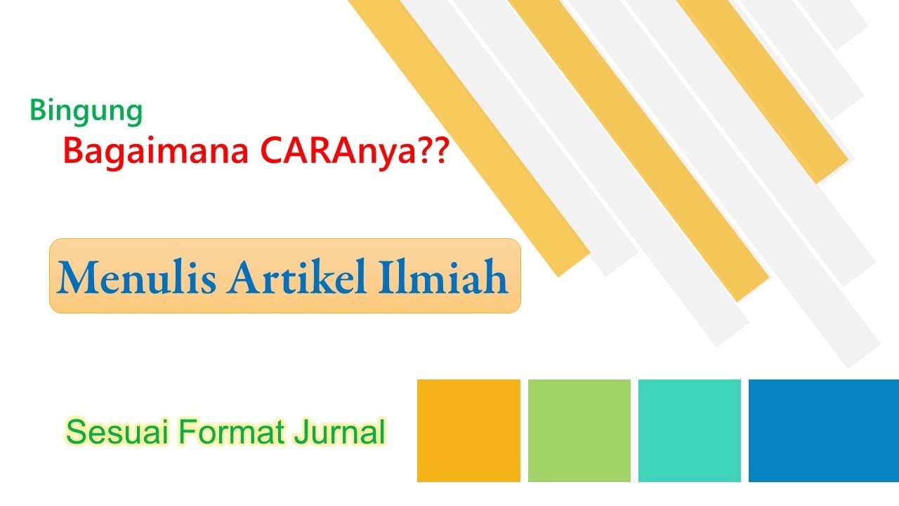 Menulis Artikel Ilmiah Sesuai Format Jurnal #1