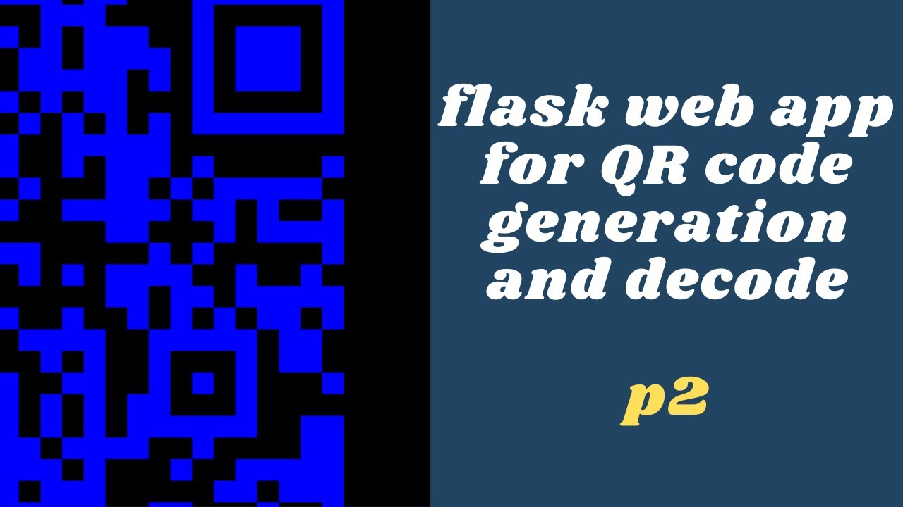Flask web app for qr code generation and decoding | Python | p-2
