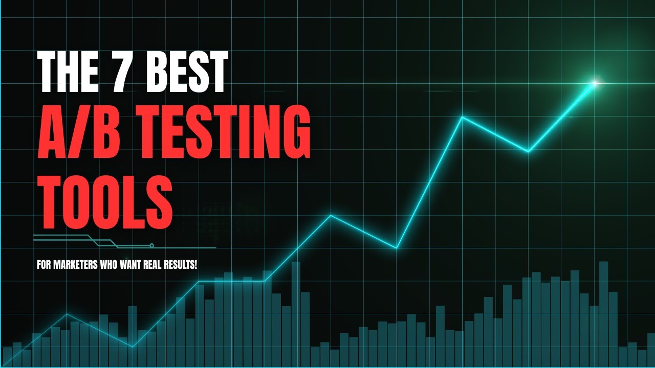 Boost Your Conversions With The 7 Best A/B Testing Tools