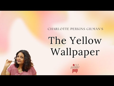 The Yellow Wallpaper by Charlotte Perkins Gilman | Complete Analysis