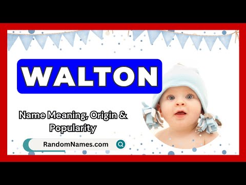 Walton - Baby Boy Name Meaning, Origin & Popularity - RandomNames.com