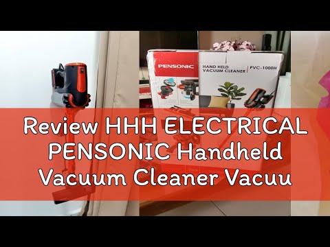 Review HHH ELECTRICAL PENSONIC Handheld Vacuum Cleaner Vacuum Stick Penyedup Habuk Vakum PVC-1000H