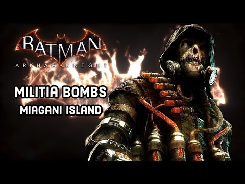 Batman Arkham Knight | Miagani Island Militia Bomb Locations (Campaign for Disarmament)