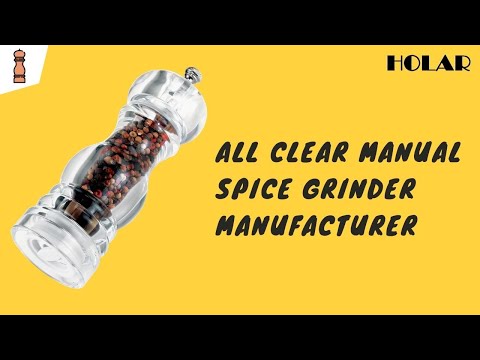 All Clear Manual Spice Grinder Manufacturer | Holar Kitchenware from Taiwan
