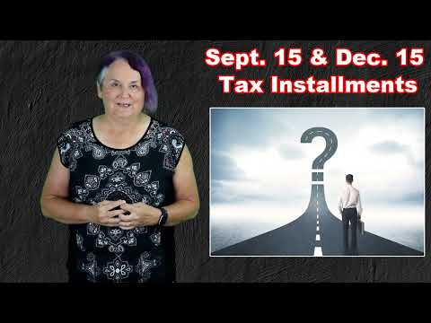 September 15 & December 15 Tax Installments