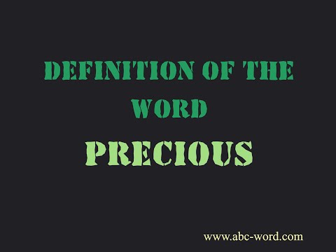 Definition of the word "Precious"