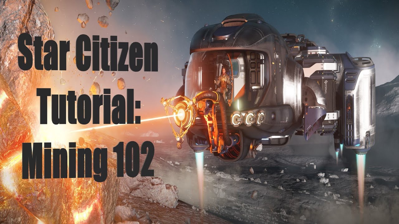 Star Citizen Tutorial: Mining 102 (Quantanium)