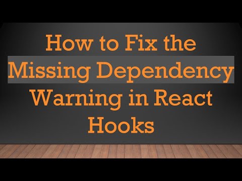 How to Fix the Missing Dependency Warning in React Hooks
