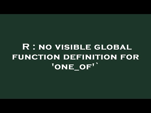 R : no visible global function definition for 'one_of'`