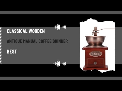 Classical Wooden Antique Manual Coffee Grinder Best