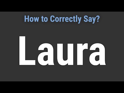 How to Pronounce Name Laura (Correctly!)