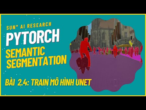 Semantic Segmentation with PyTorch - Bài 2.4: Training mô hình UNet - Viblo