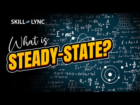 What is steady-state? | SKILL-LYNC
