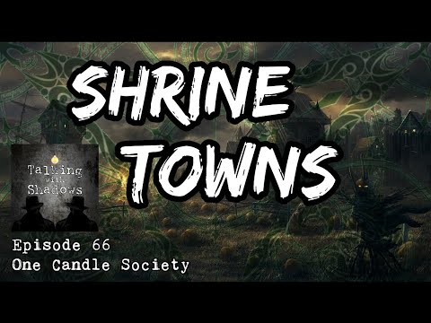 TWS Podcast Episode 66 - "Shrine Towns"