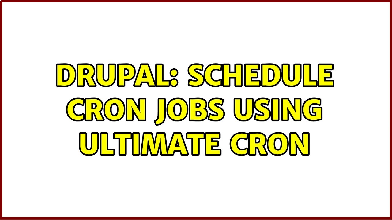 Drupal: Schedule cron jobs using Ultimate Cron