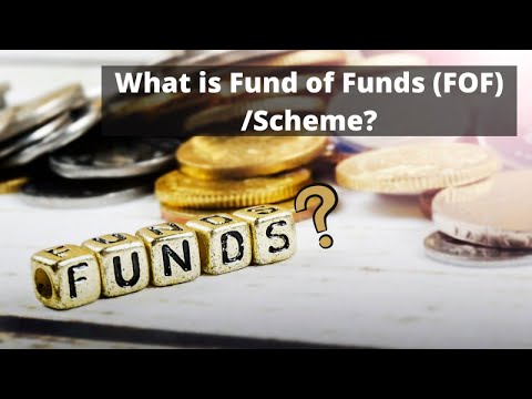 What Is Fund Of Funds (FOF) /Scheme?